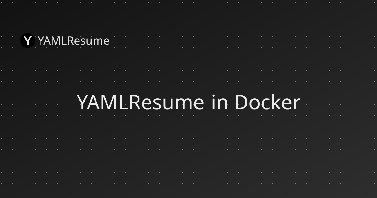 YAMLResume in Docker - YAMLResume