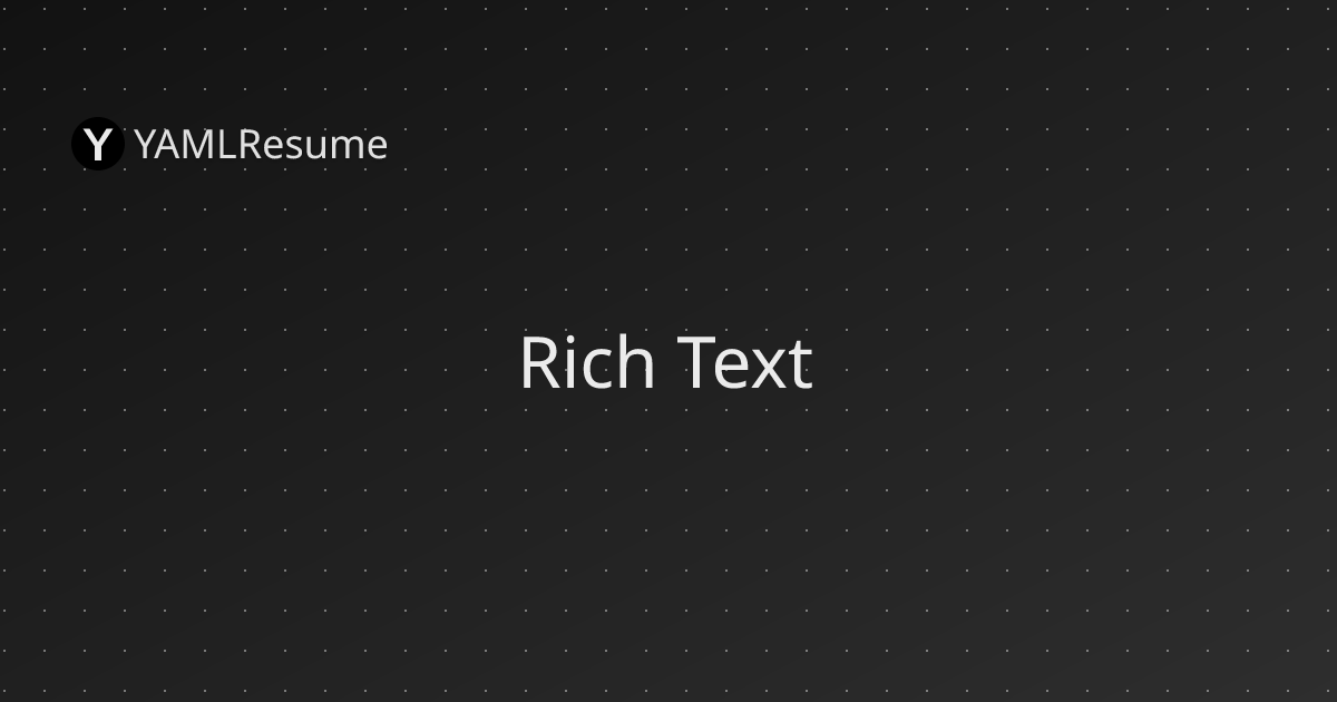 Rich Text - YAMLResume